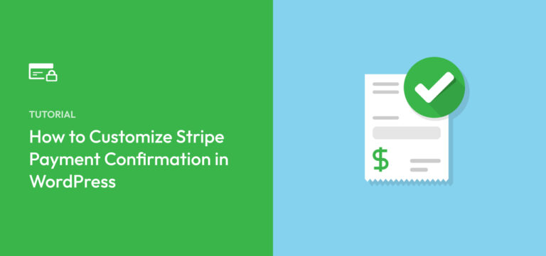 How to Customize Stripe Payment Confirmation in WordPress